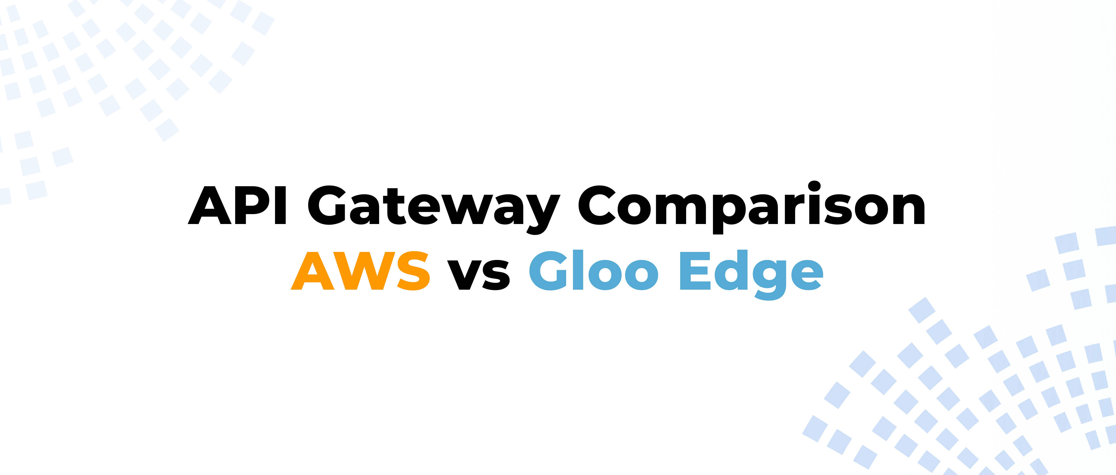 AWS API Gateway vs Gloo Edge in 2026: Managed Cloud vs Envoy-Based ...