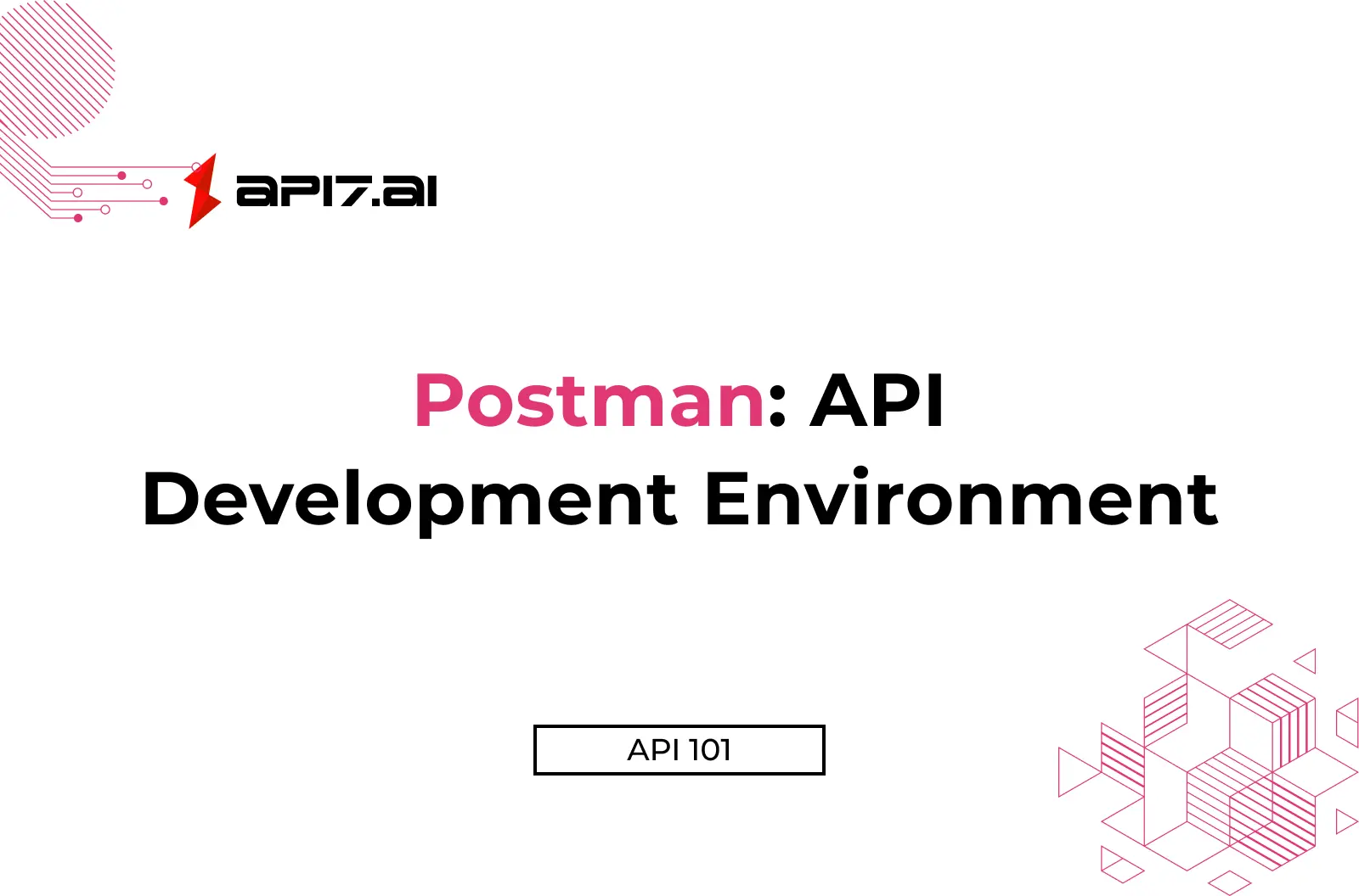 Postman: API Development Environment - API7.ai
